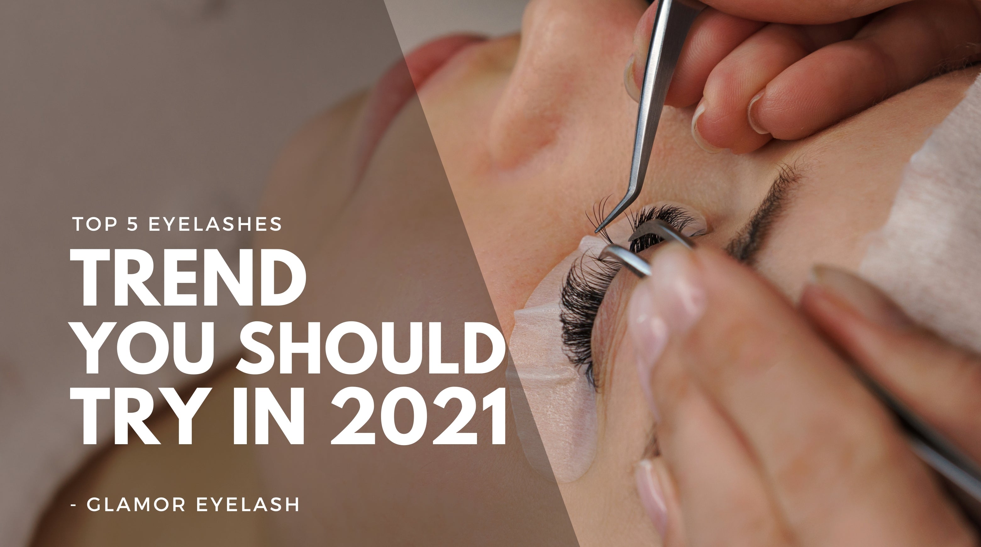 Top 5 Eyelashes Trends You Should Try in 2021 – GlamorEyelash